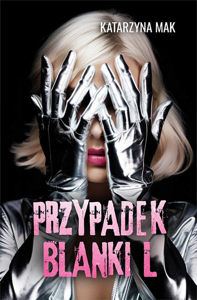 Przypadek Blanki L - Katarzyna Mak - ebook - Legimi online