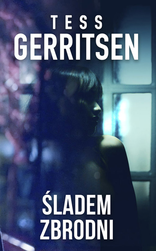 Śladem zbrodni - Tess Gerritsen - ebook + audiobook - Legimi online Śladem zbrodni - Tess Gerritsen - ebook + audiobook - Legimi online