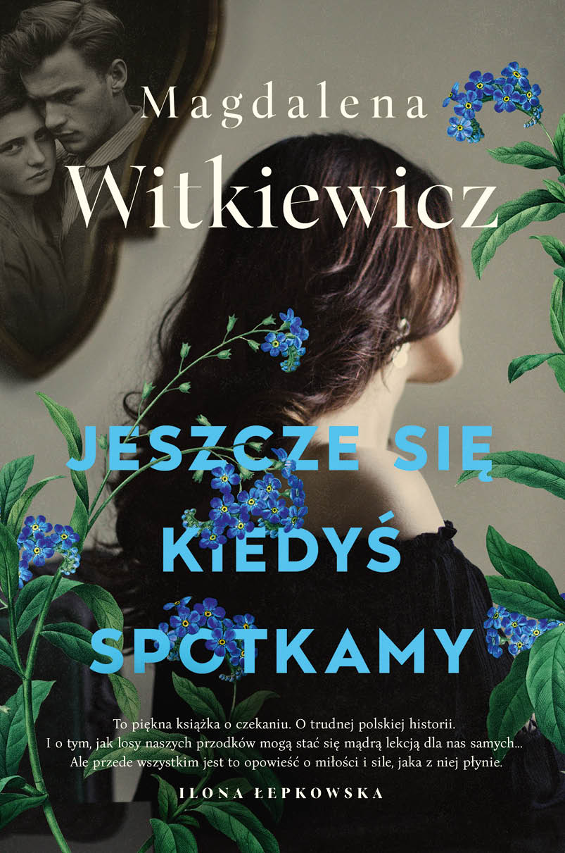 Jeszcze się kiedyś spotkamy - Magdalena Witkiewicz - ebook + audiobook ...