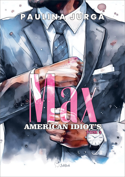 American Idiot’s. Tom 3. Max - Paulina Jurga - ebook + audiobook ...